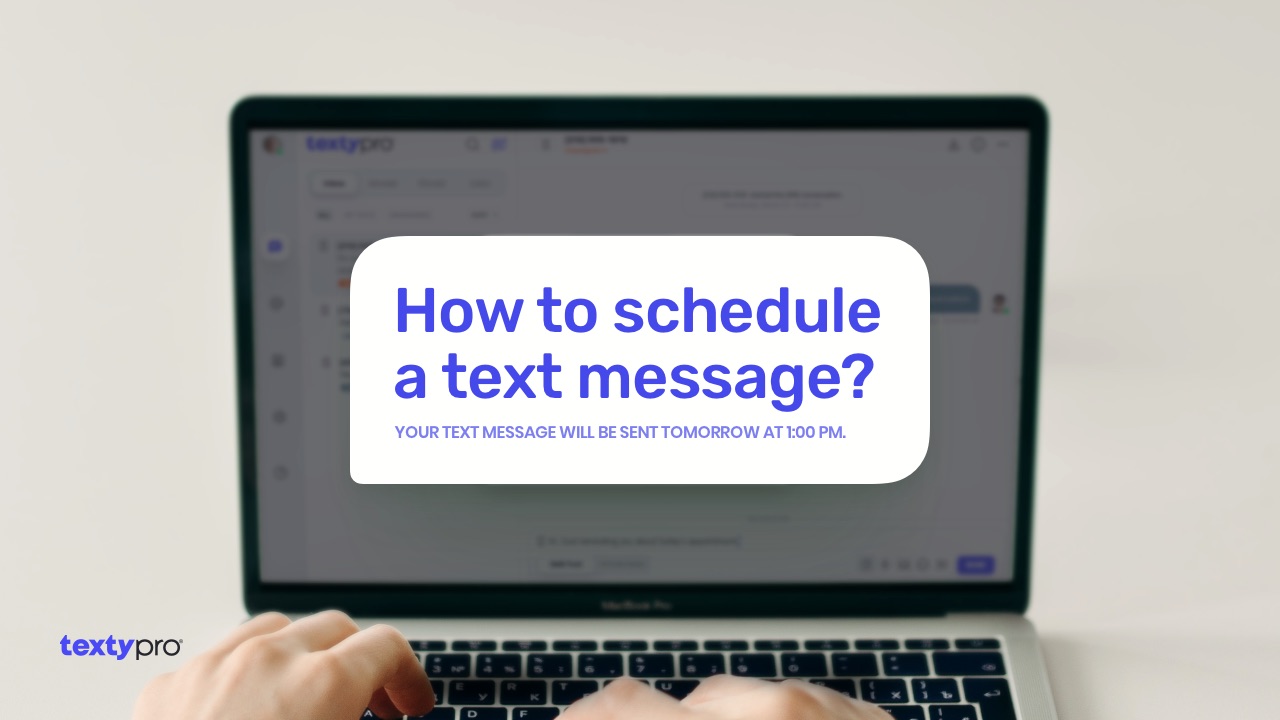Scheduling Text Messages: A Game-Changer for Business Communication | Texty Pro